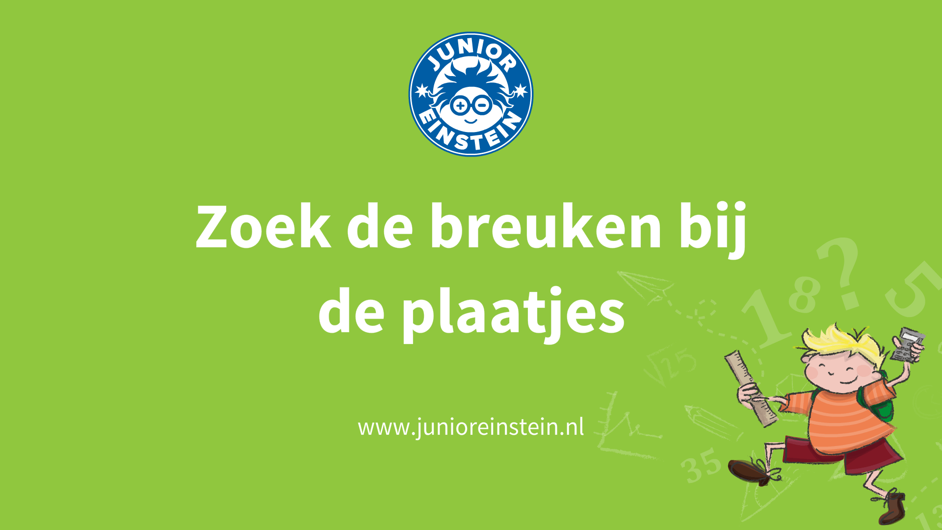Zoek de breuken bij de plaatjes [5]