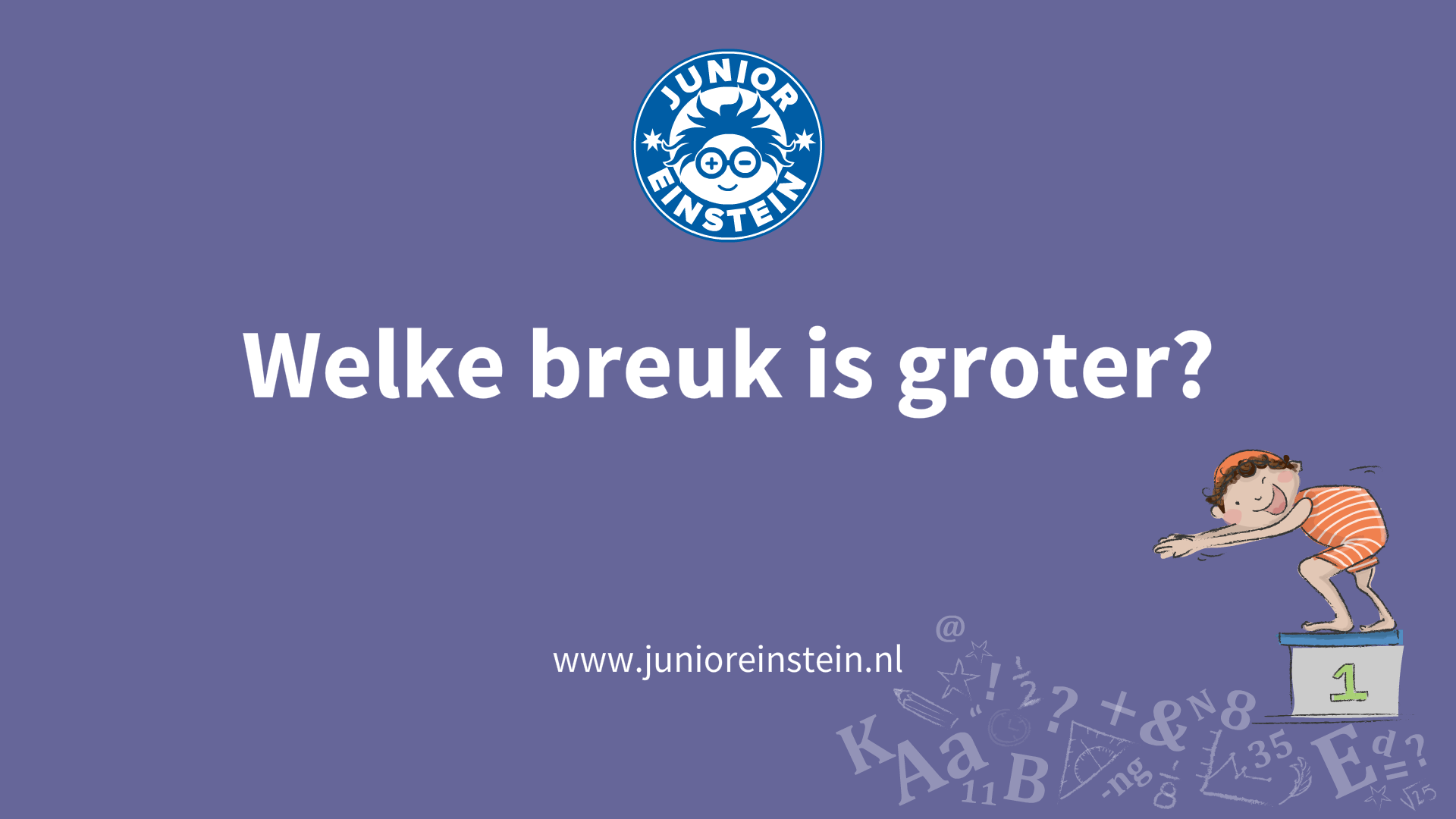 Welke breuk is groter? [3]