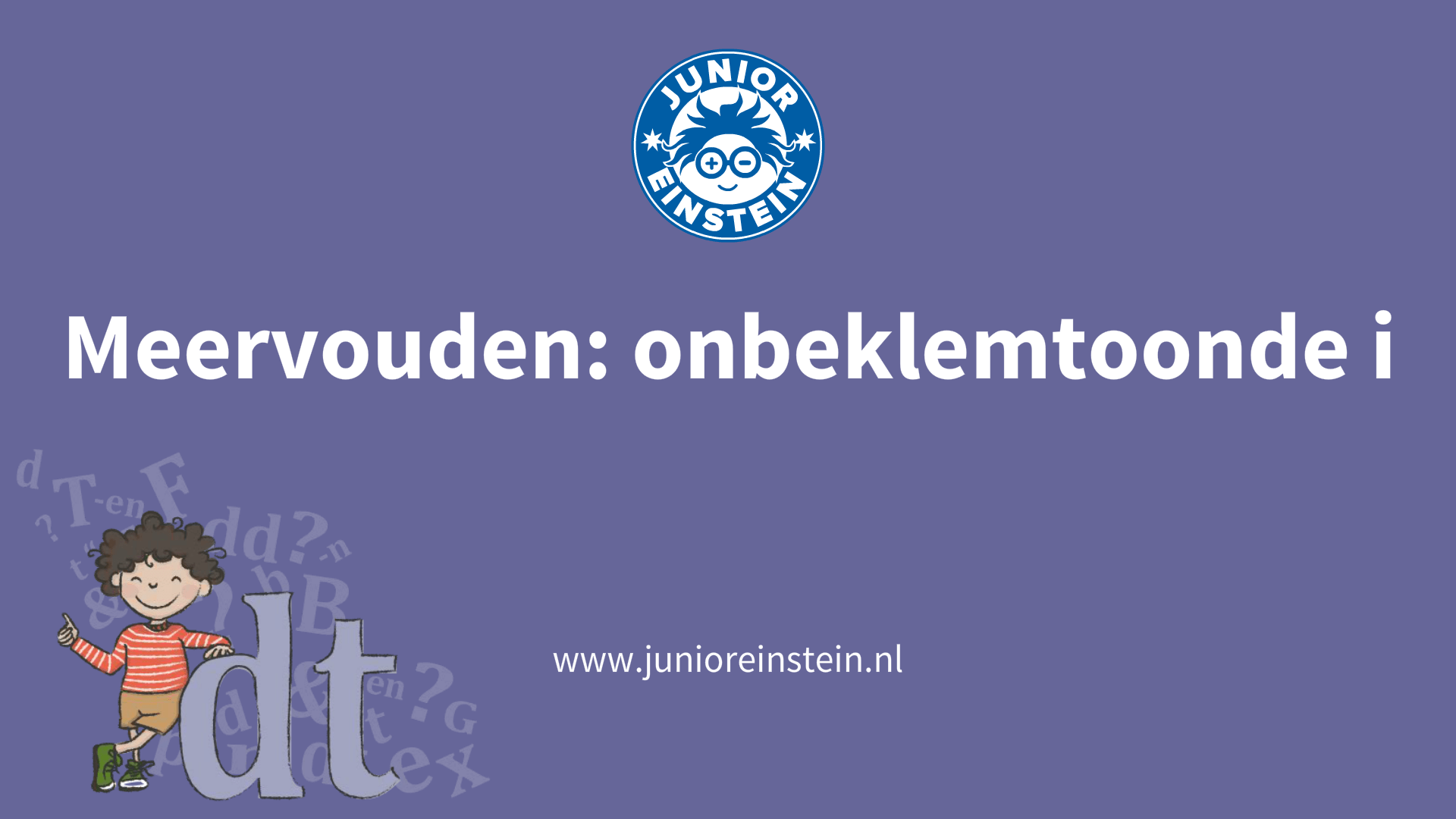 Meervouden: onbeklemtoonde i