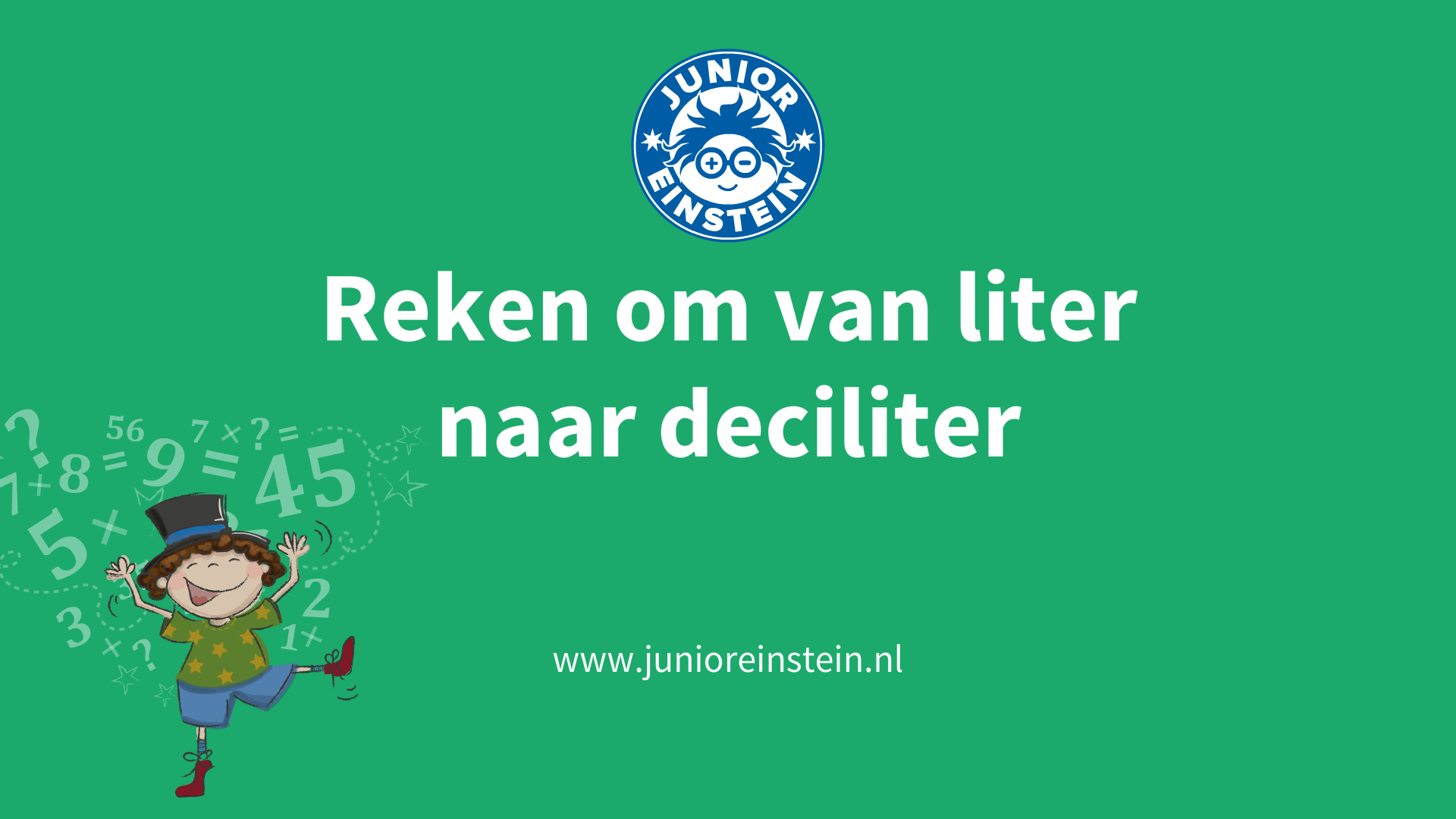 Reken om van liter naar deciliter [1]