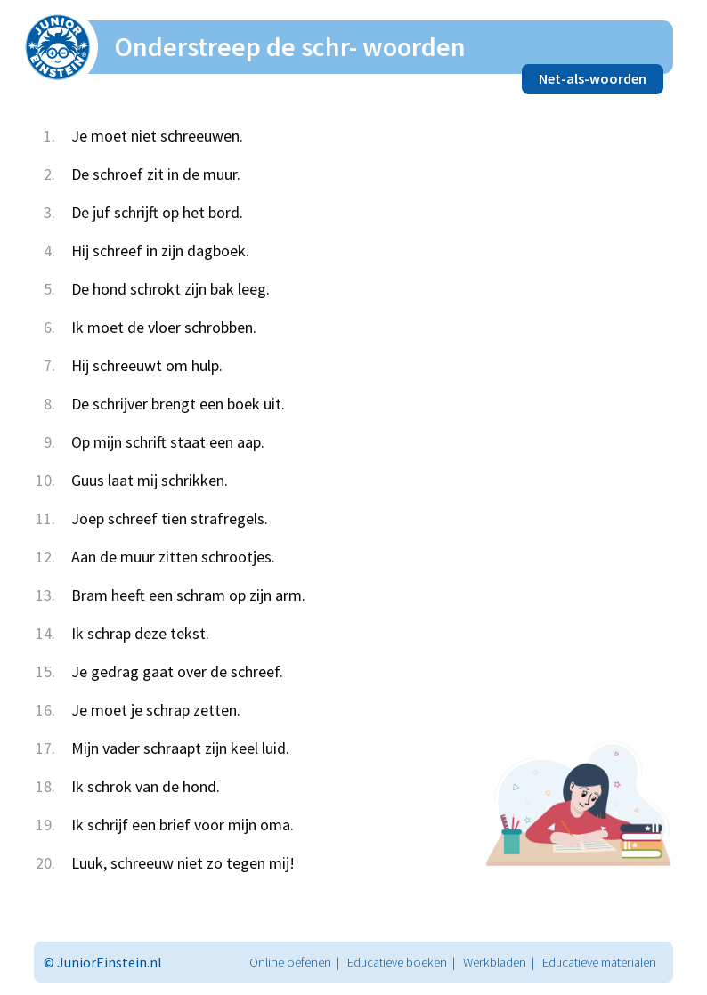 Onderstreep de schr- woorden
