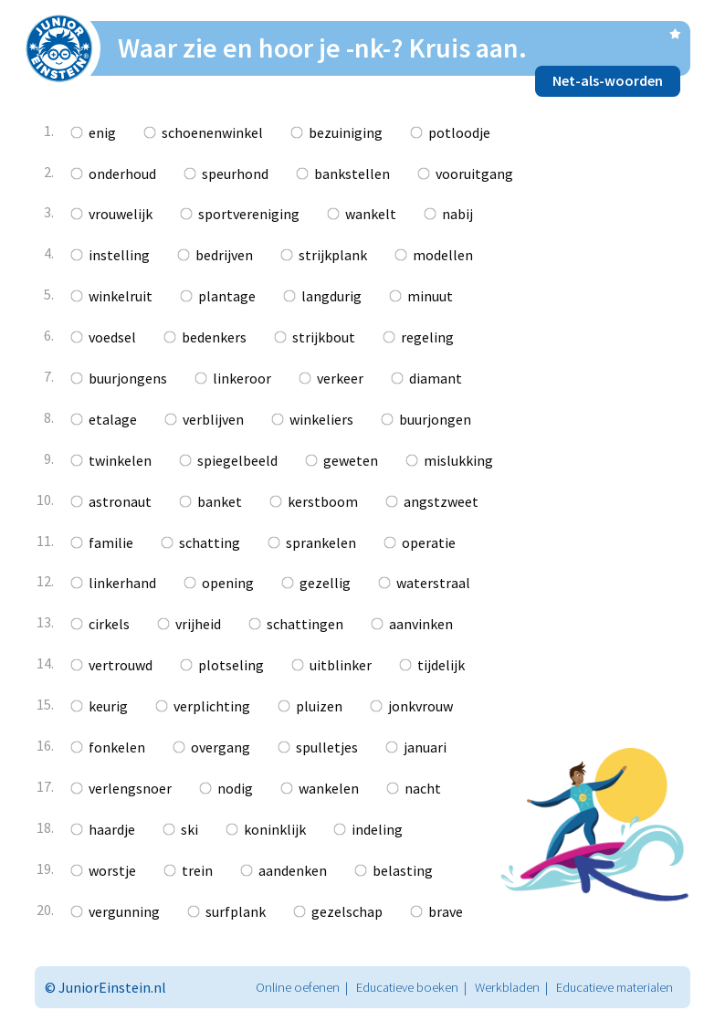 Waar zie en hoor je -nk-? Kruis aan.